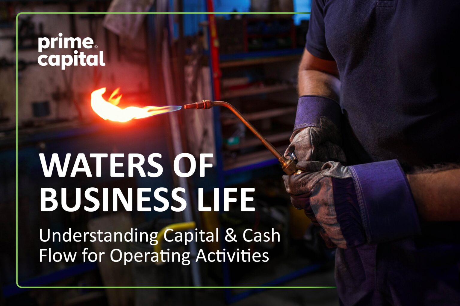 Waters of Business Life—Understanding Capital & Cash Flow for Operating ...